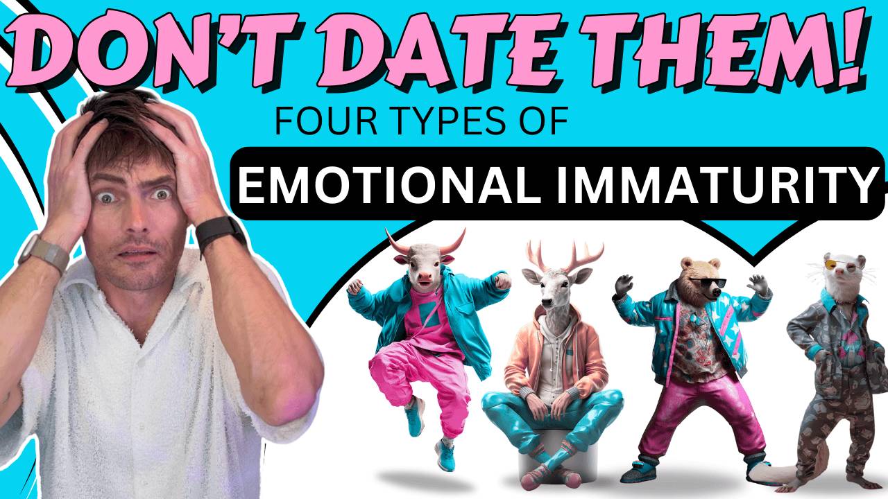 Emotional Immaturity, The Top Ten Signs and Four Types
