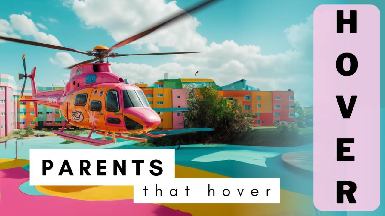 What Is A Helicopter Parent? Signs and Symptoms To Look For