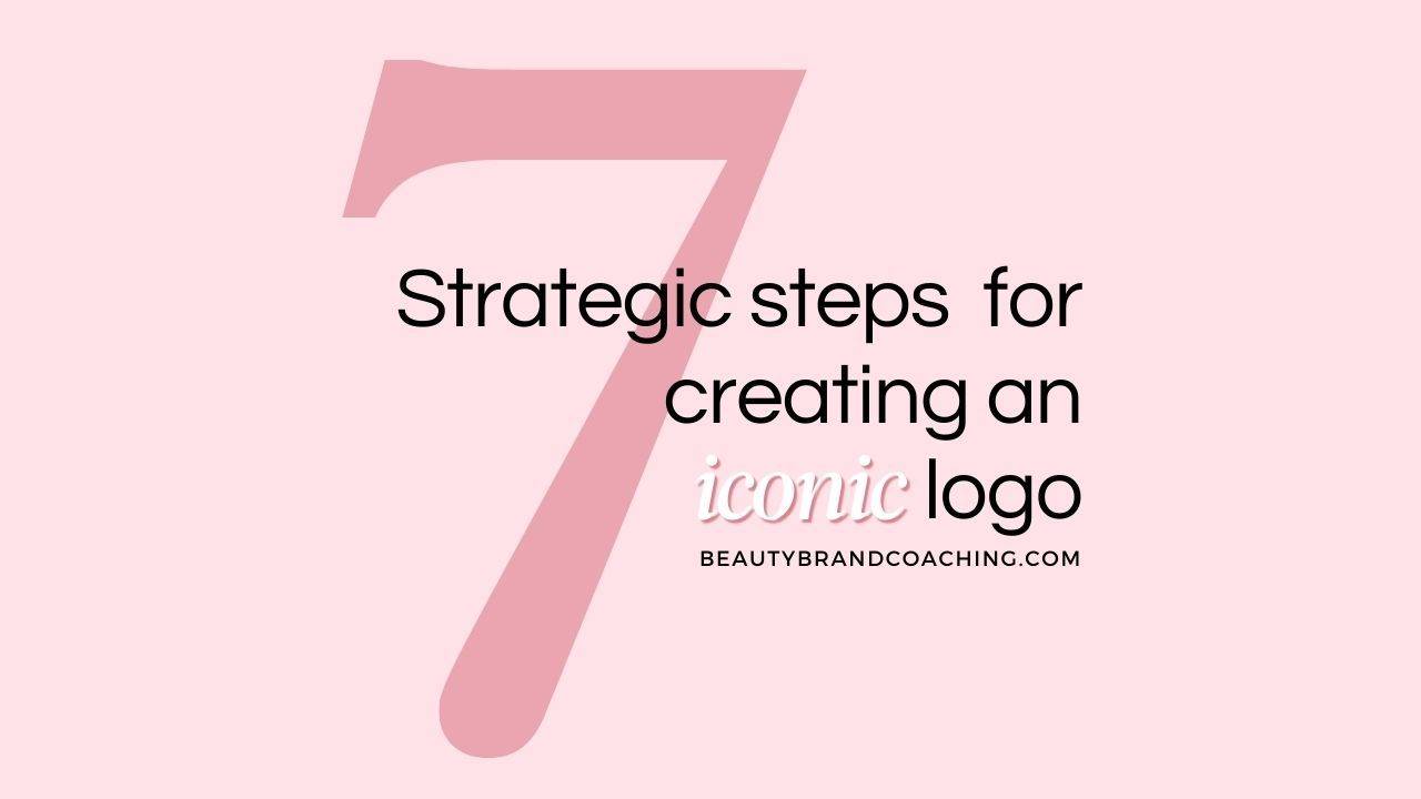 7 Strategic Steps for Creating An Iconic Logo