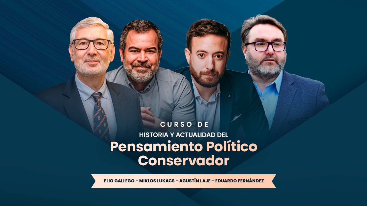 Historia y Actualidad del Pensamiento Político Conservador