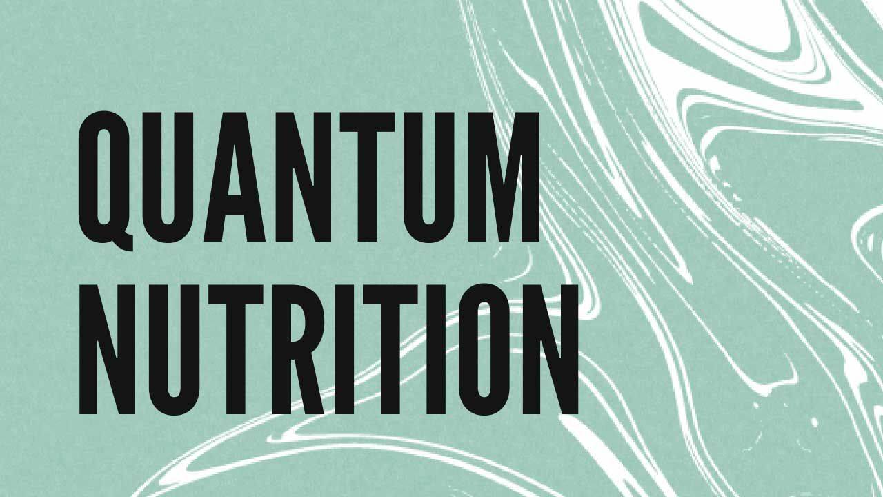 Topics - Quantum Nutrition