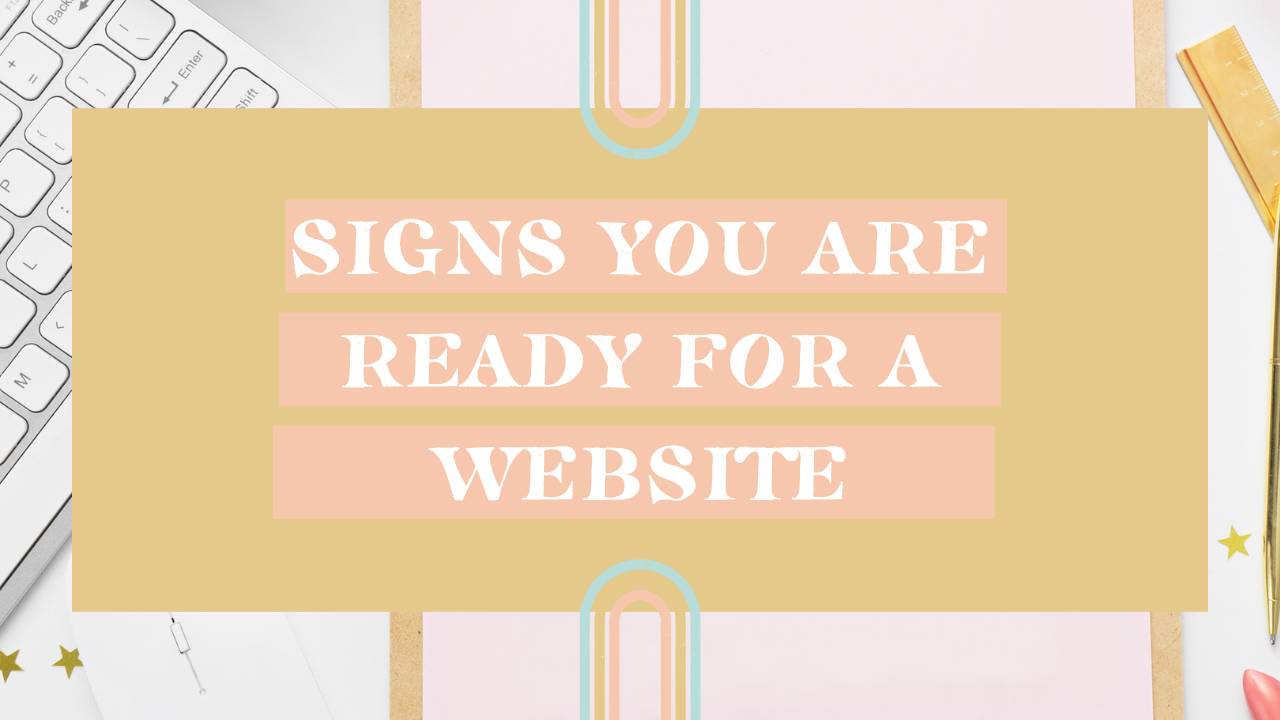 Signs You're Ready for a Website
