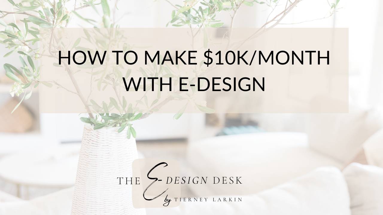 How to Make $10K/month with E-Design