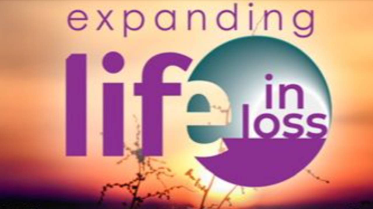Expanding Life and Loss