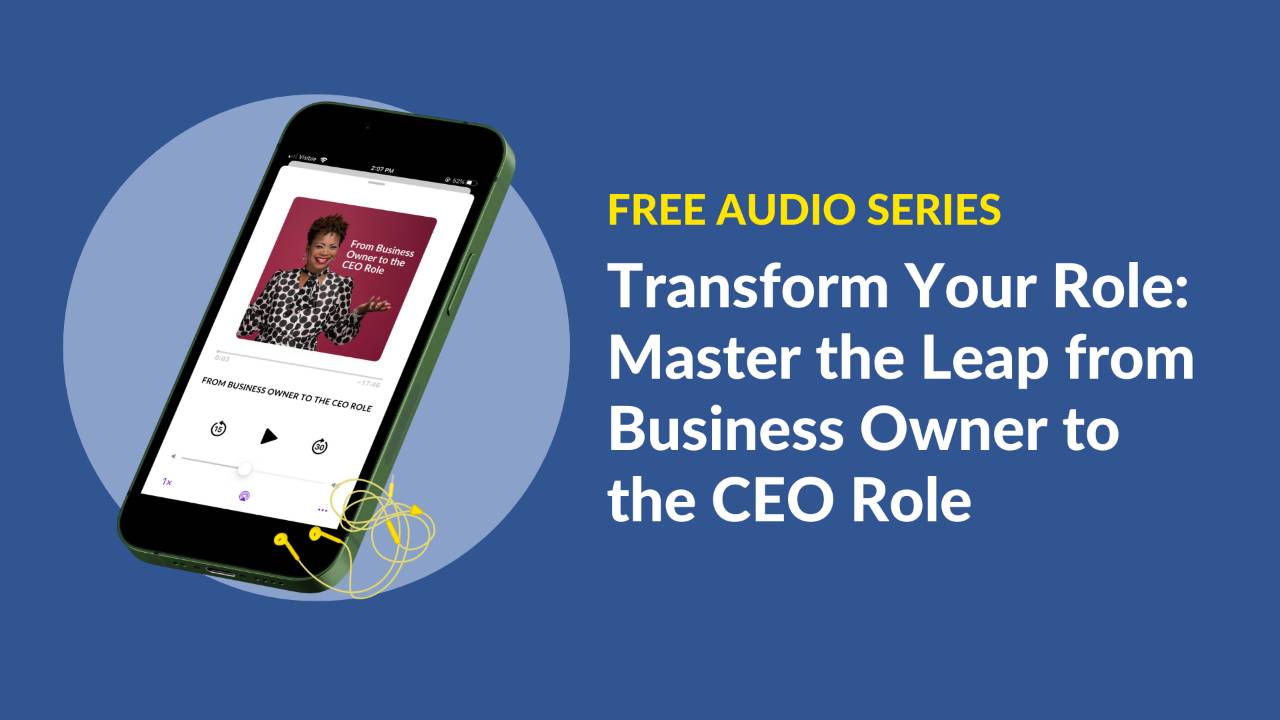 From Business Owner to the CEO Role