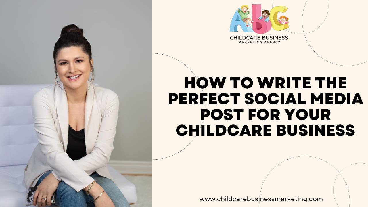 How to Write the Perfect Social Media Post for Your Childcare Business