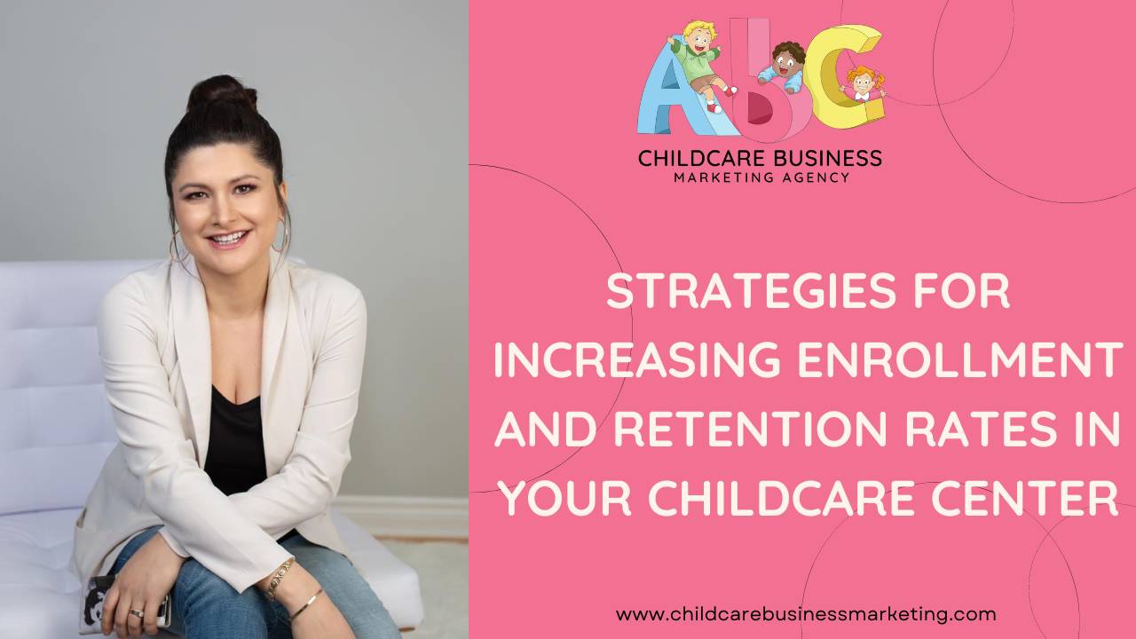 Strategies for increasing enrollment & retention rates in your daycare