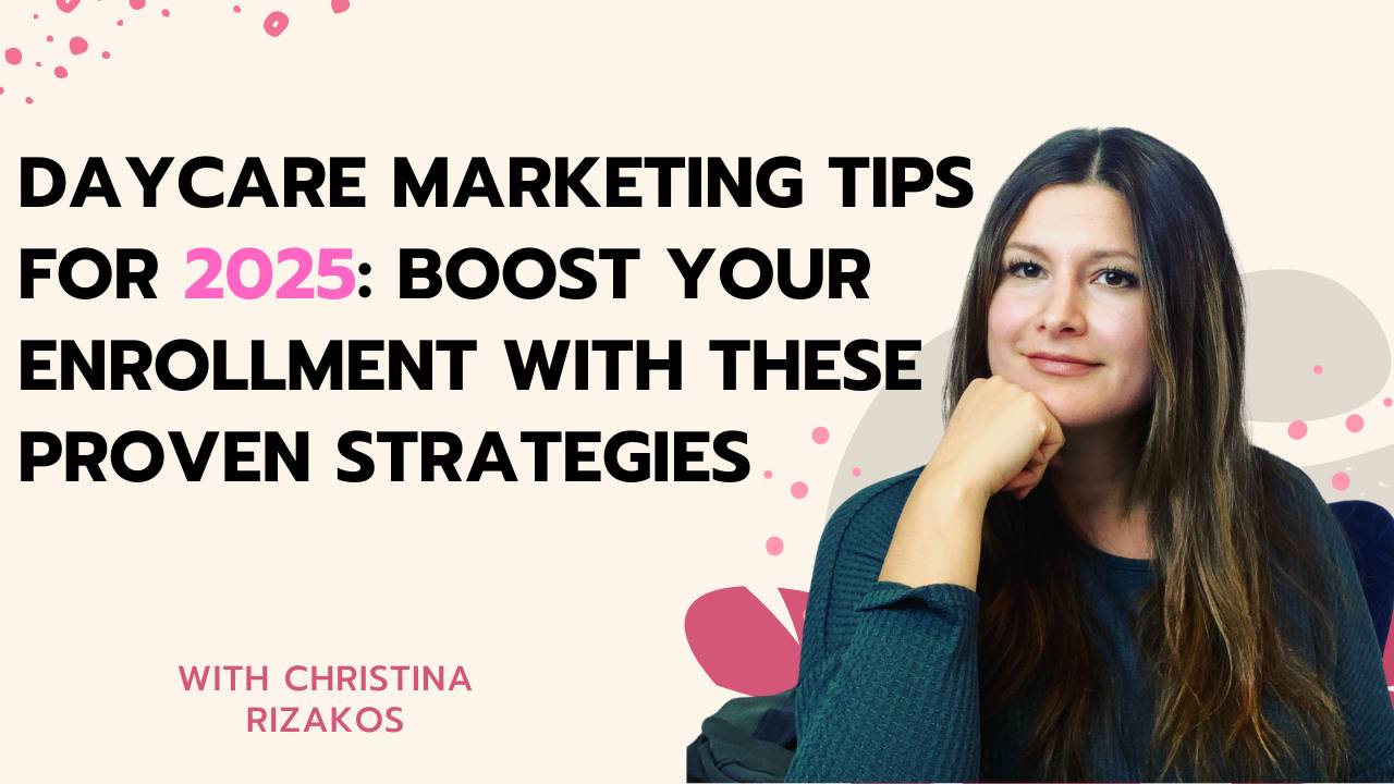 Daycare Marketing Tips For 2025 Boost Your Enrollment