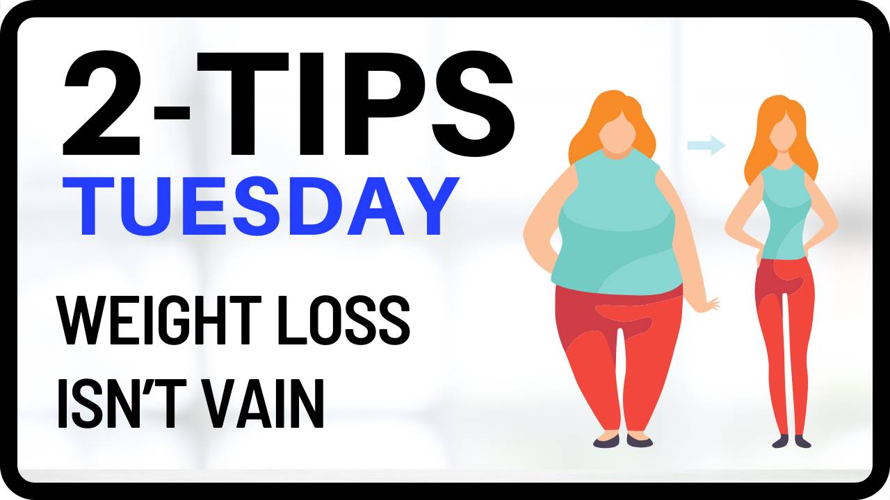 Weight Loss Isn't Vain