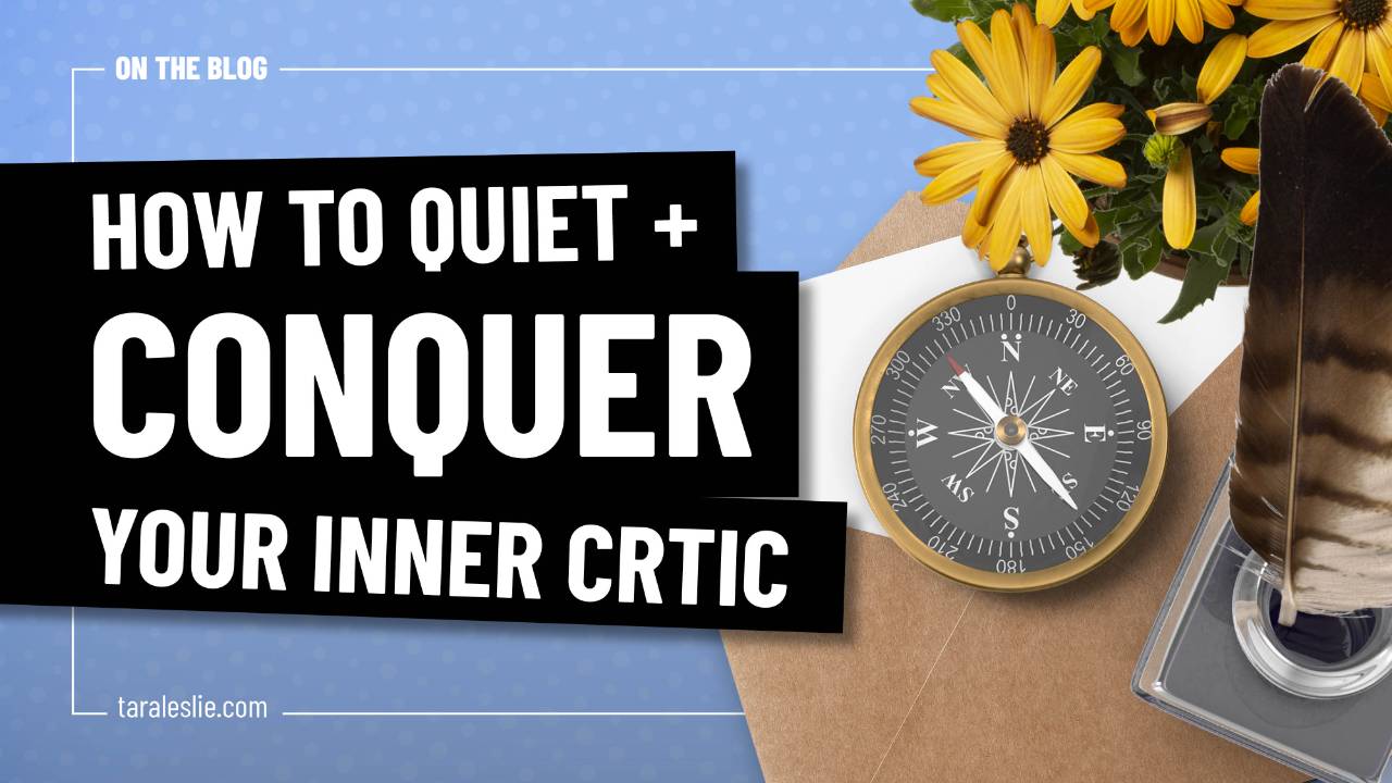 How To Conquer Your Inner Critic