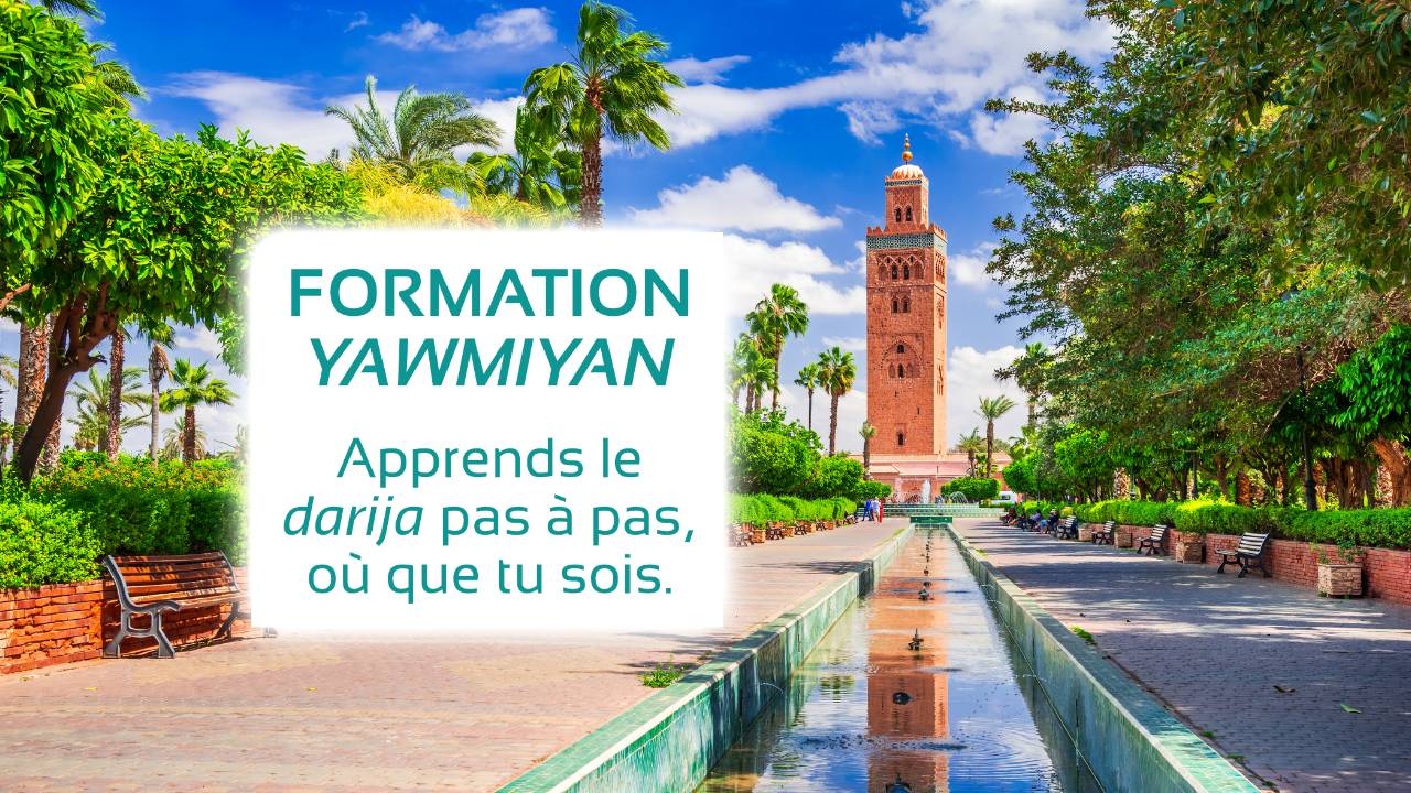 Apprends le Darija Marocain facilement avec la Formation Yawmiyan