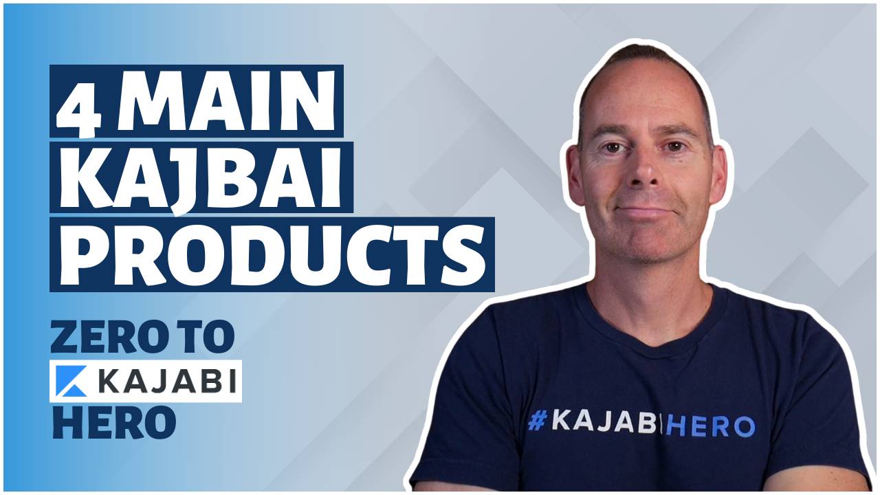 Kajabi Products: The 4 Main Kajabi Products And Where To Start