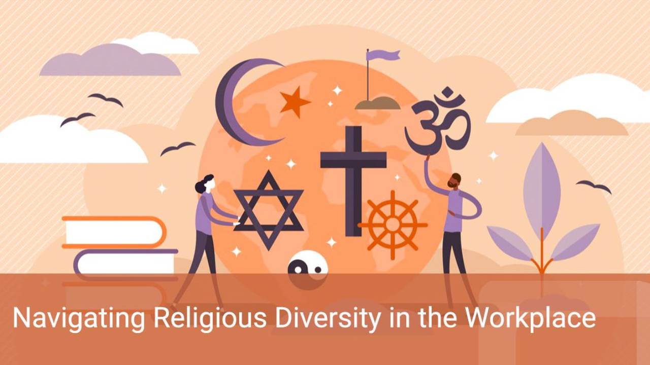 Navigating Religious Diversity At Work (July 2024)