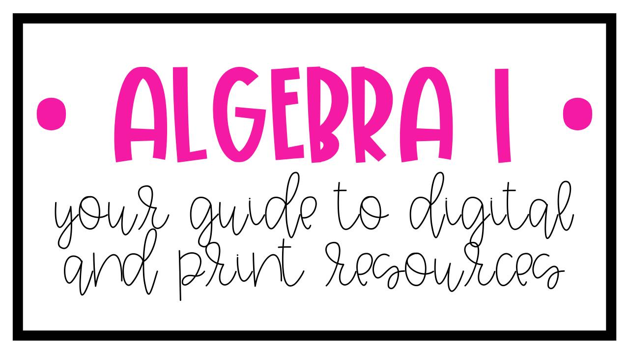 High School Algebra 1 Resources