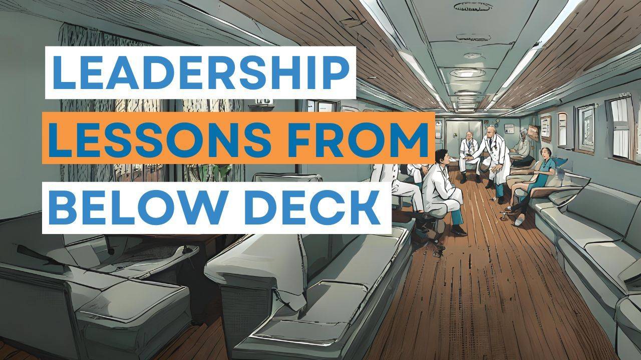 Leadership Lessons from Below Deck