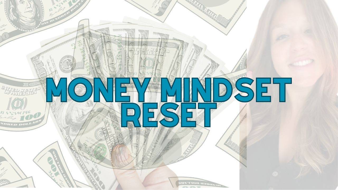 Money Mindset Reset
