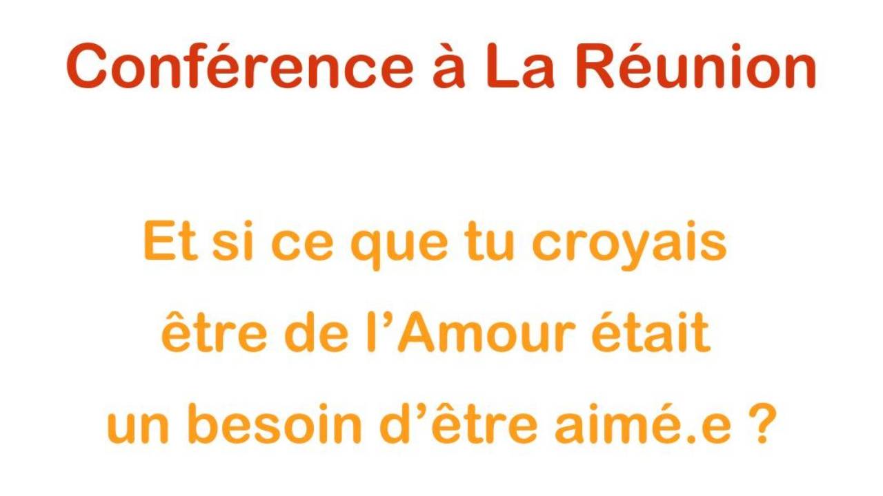 Conférence sur l'Amour à La Réunion