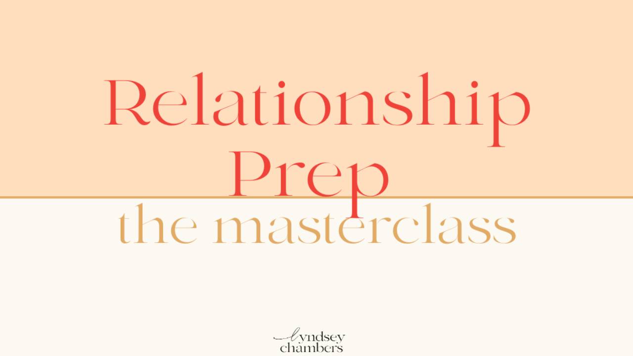 The Relationship Prep Masterclass