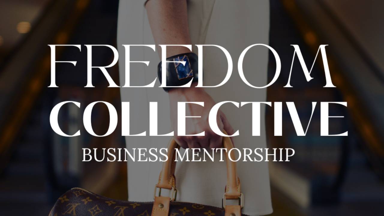 FREEDOM COLLECTIVE BUSINESS MENTORSHIP