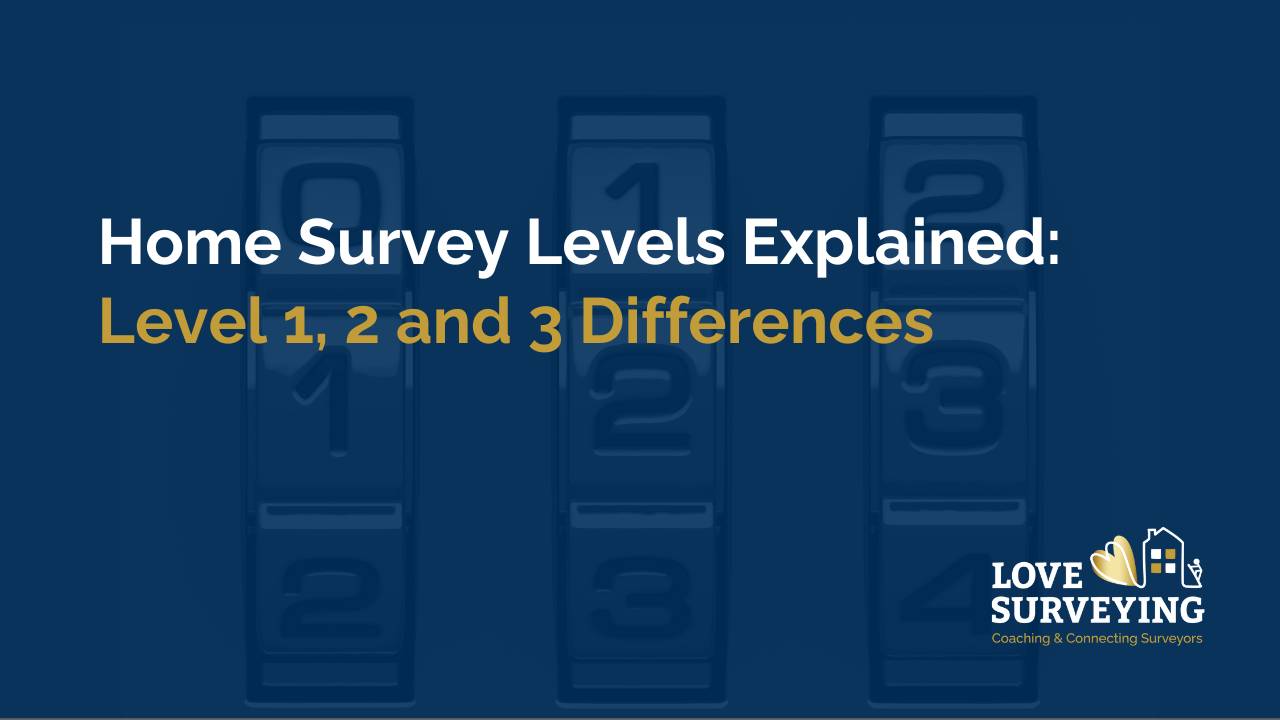 Home Survey Levels Explained: Level 1, 2 and 3 Differences