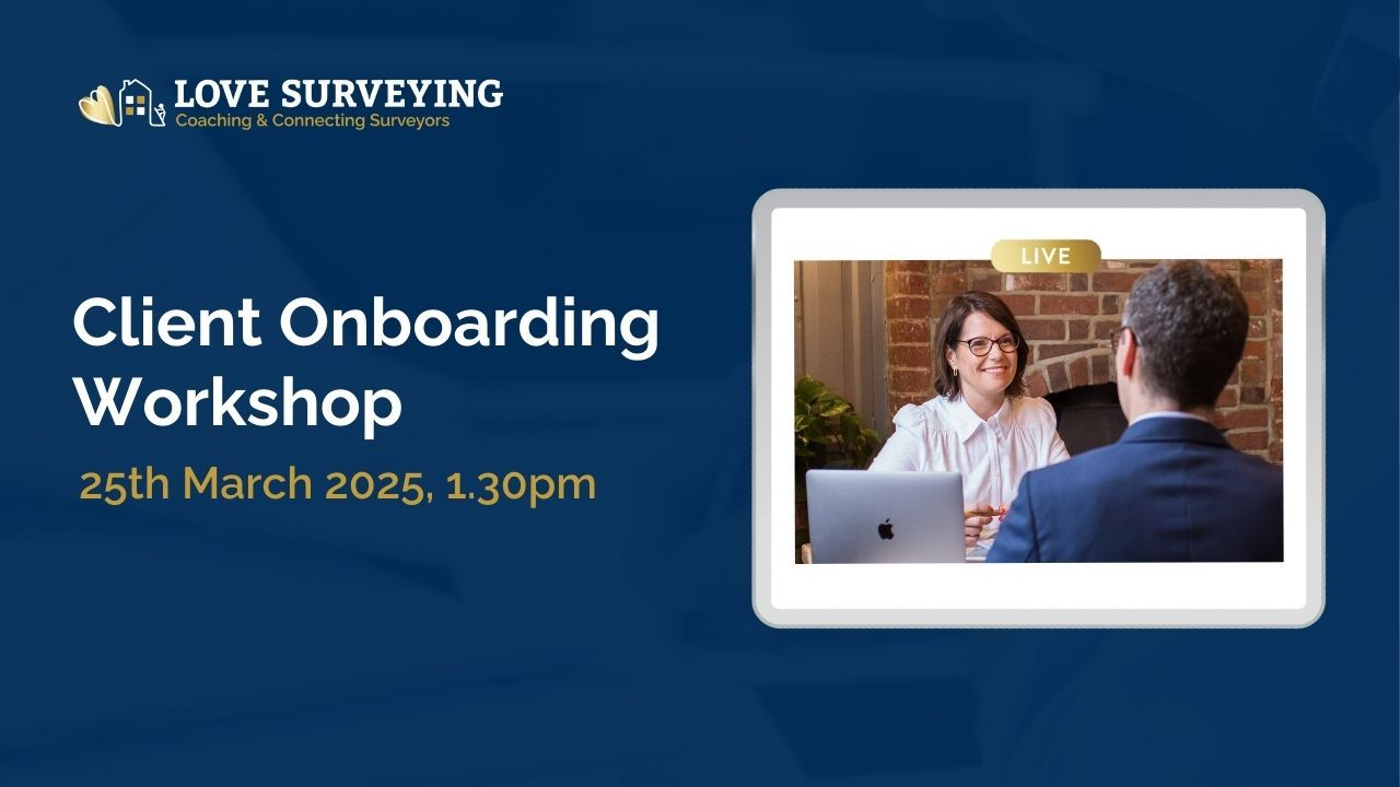Love Surveying Workshop: Client Onboarding for Surveyors