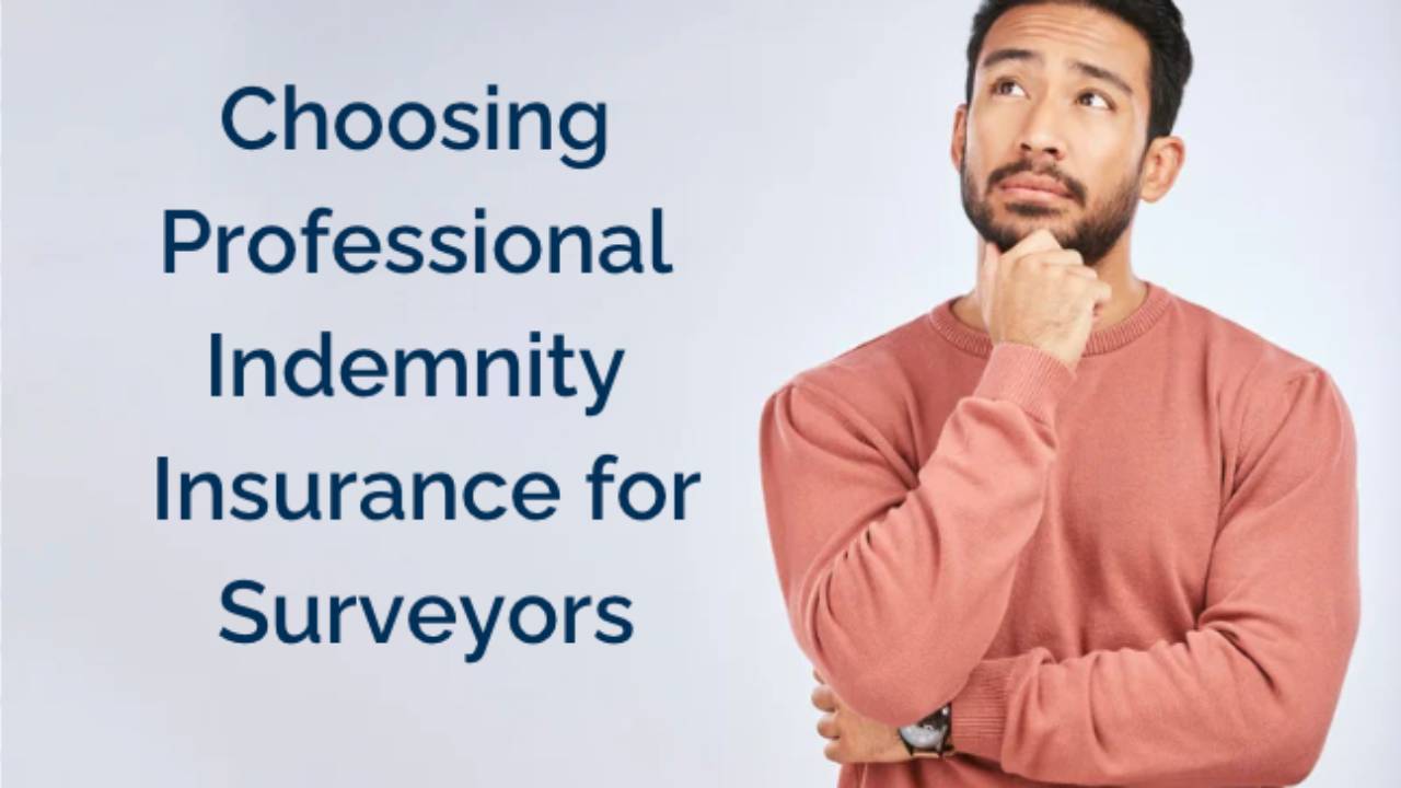 How To Choose Professional Indemnity Insurance for Surveyors