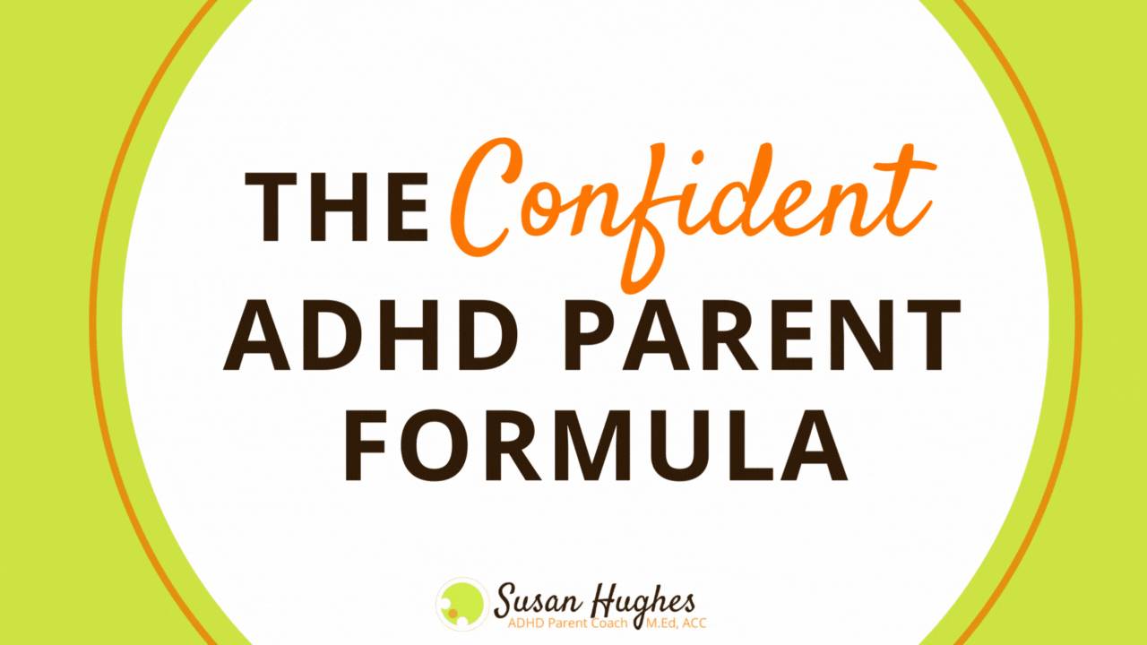The Confident ADHD Parent Formula