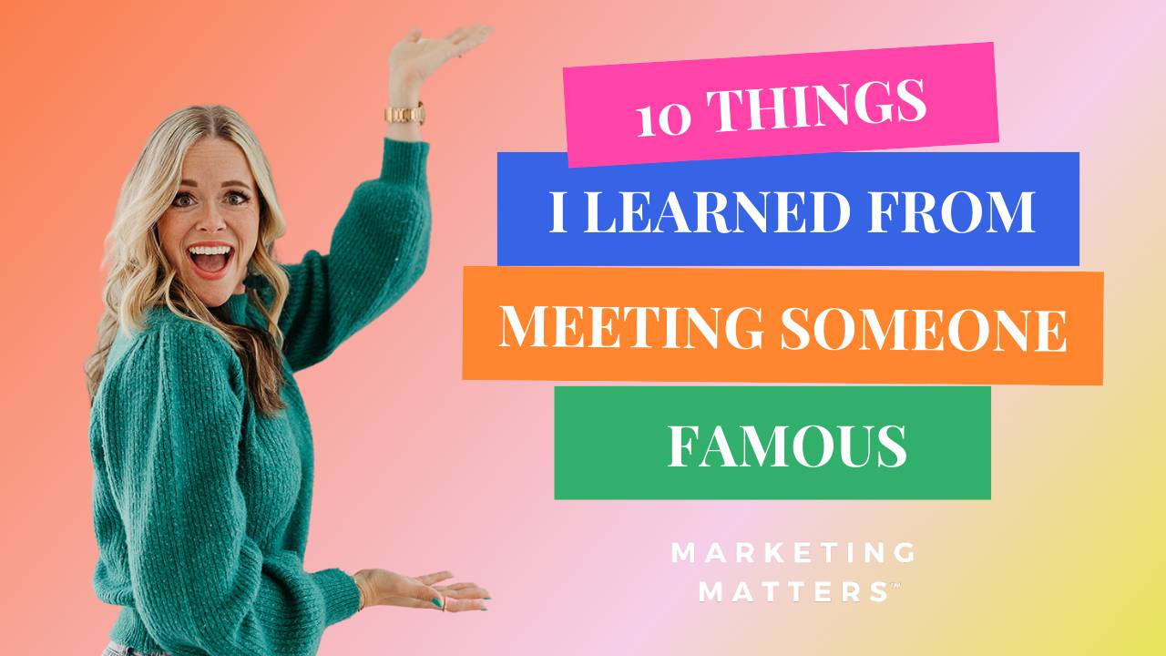 10 Things I Learned From Meeting Someone Famous | Blog