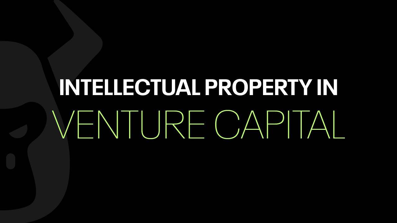 Intellectual Property: Empowering Venture Capital Success