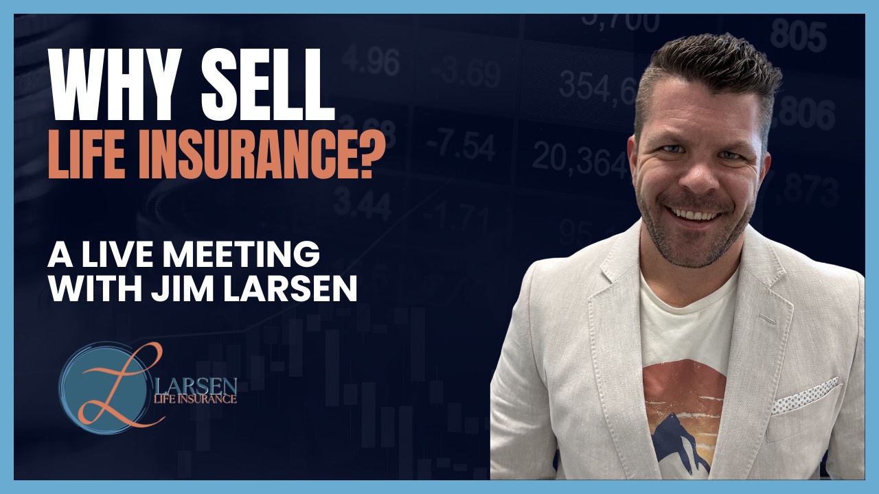 Why Sell Life Insurance?
