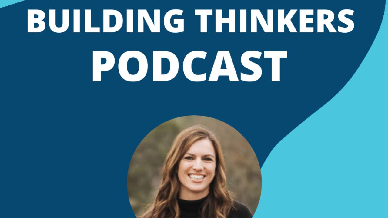 The Building Thinkers Podcast