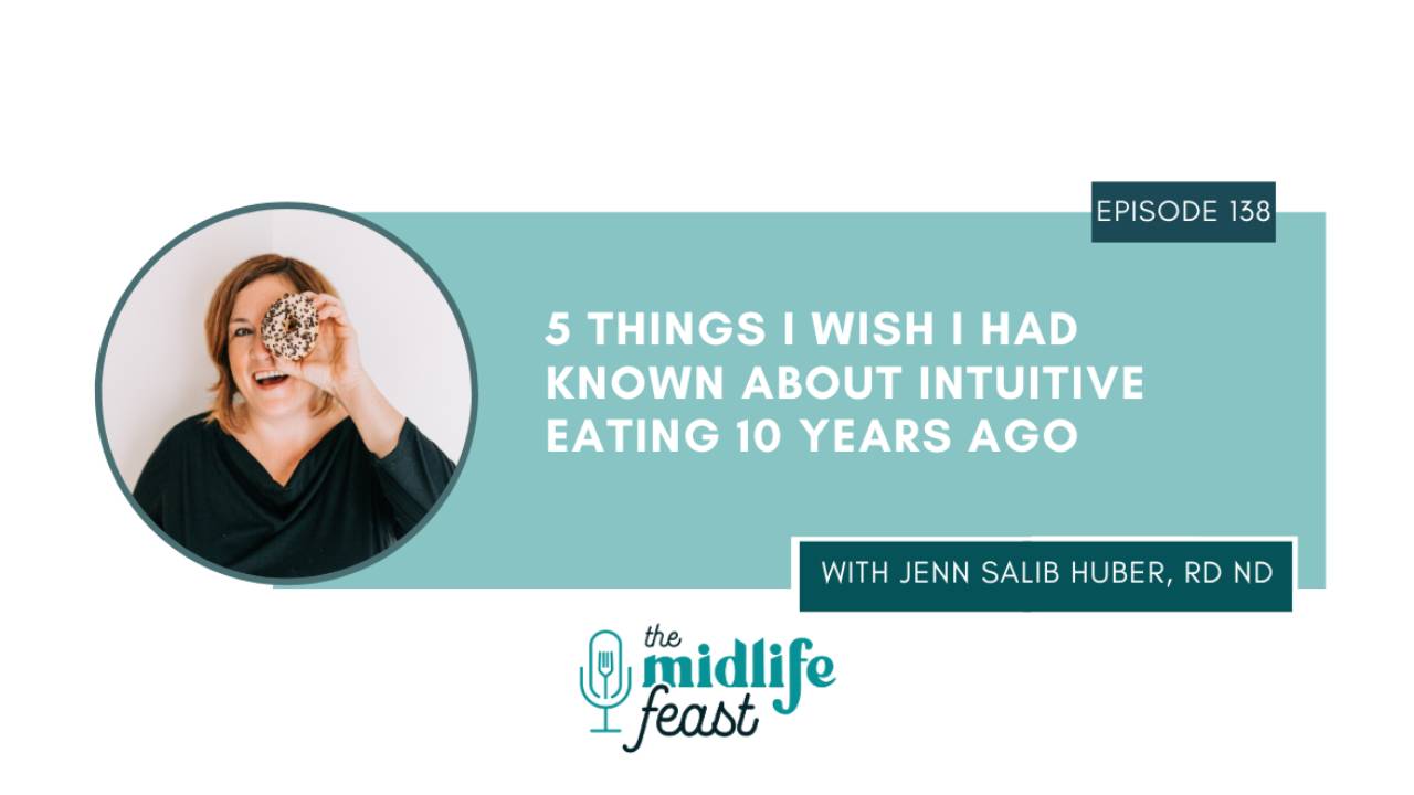 5 Things I Wish I Had Known About Intuitive Eating 10 Years Ago