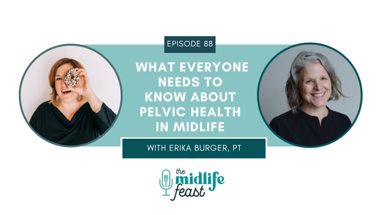 What Everyone Needs to Know About Pelvic Health in Midlife
