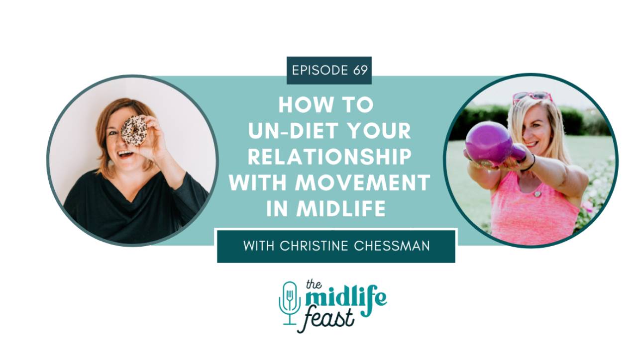 How to Un-Diet Your Relationship with Movement in Midlife with ...