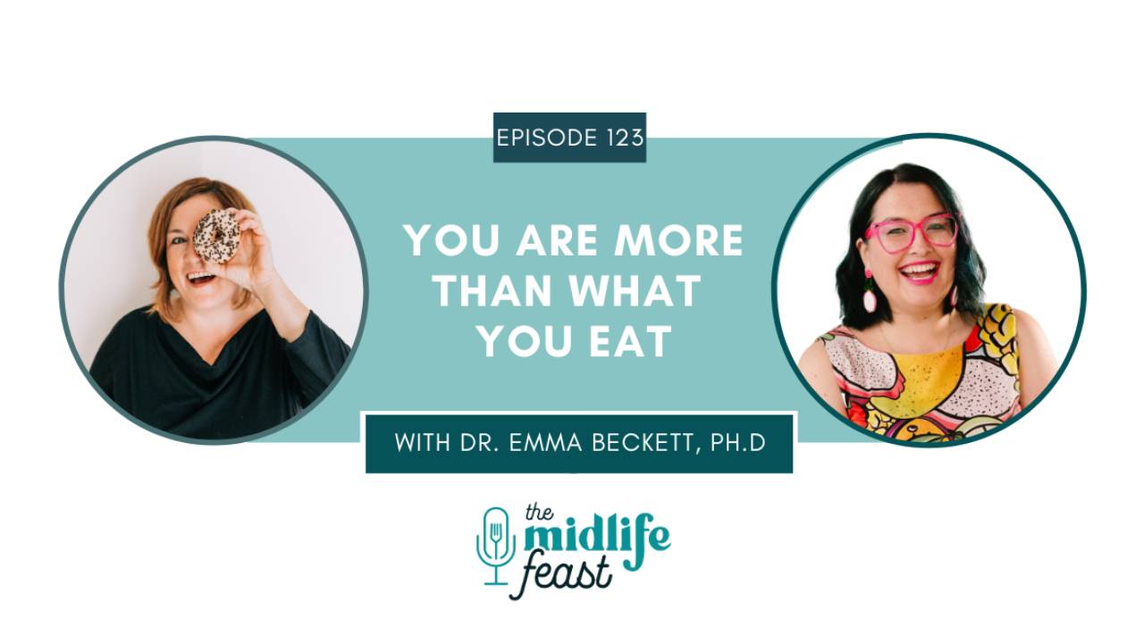 You Are More Than What You Eat with Dr. Emma Beckett