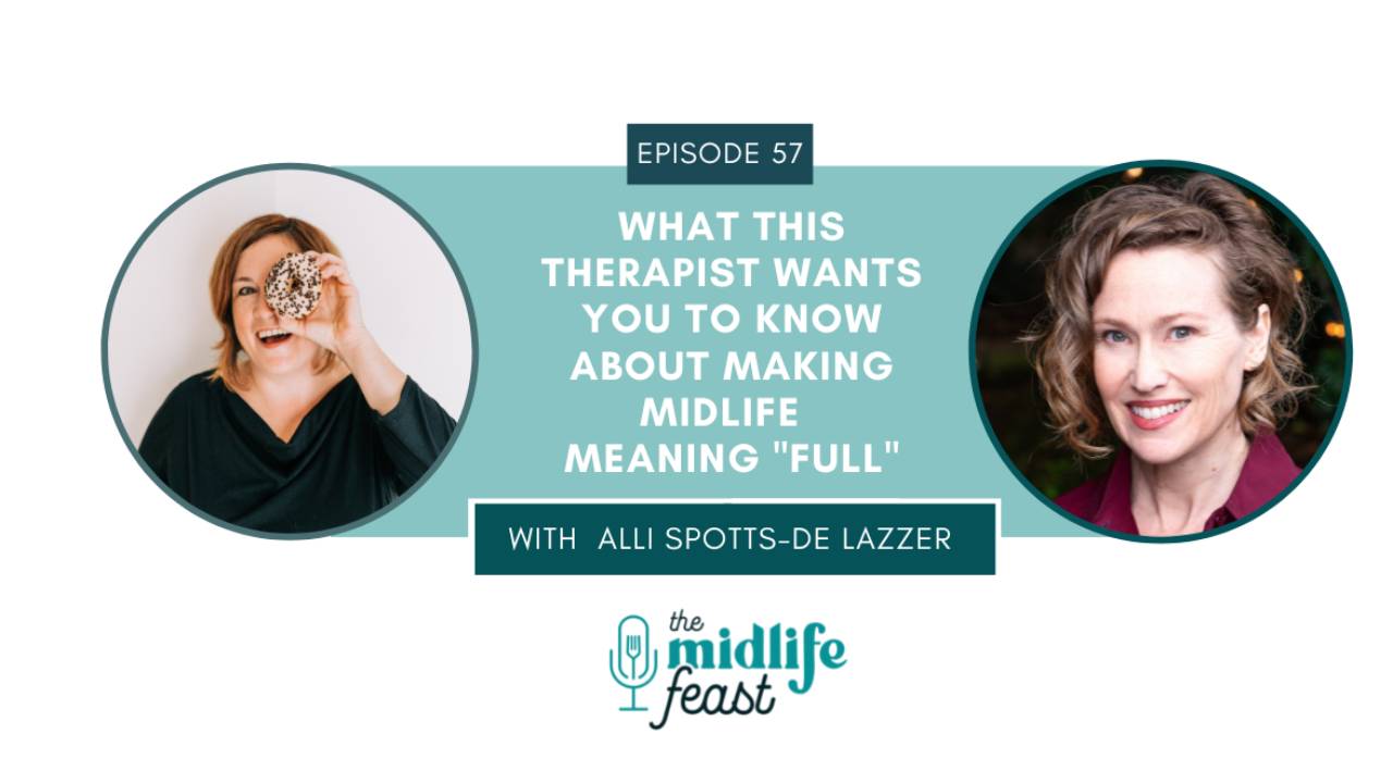 What This Therapist Wants You to Know About Making Midlife MeaningFULL