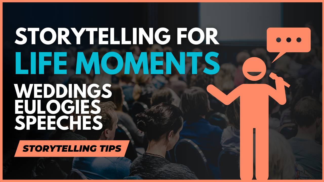 Storytelling For Life Moments | Storyworthy