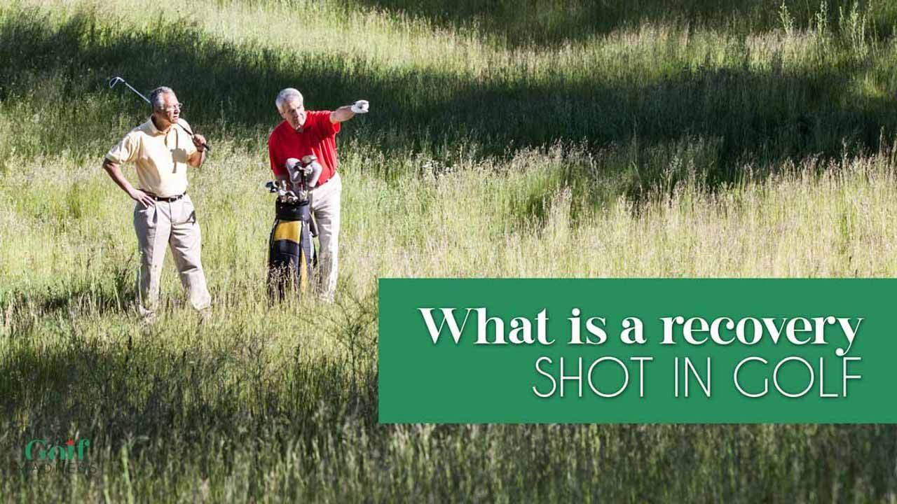 What Is A Recovery Shot In Golf? - CleverGolfer