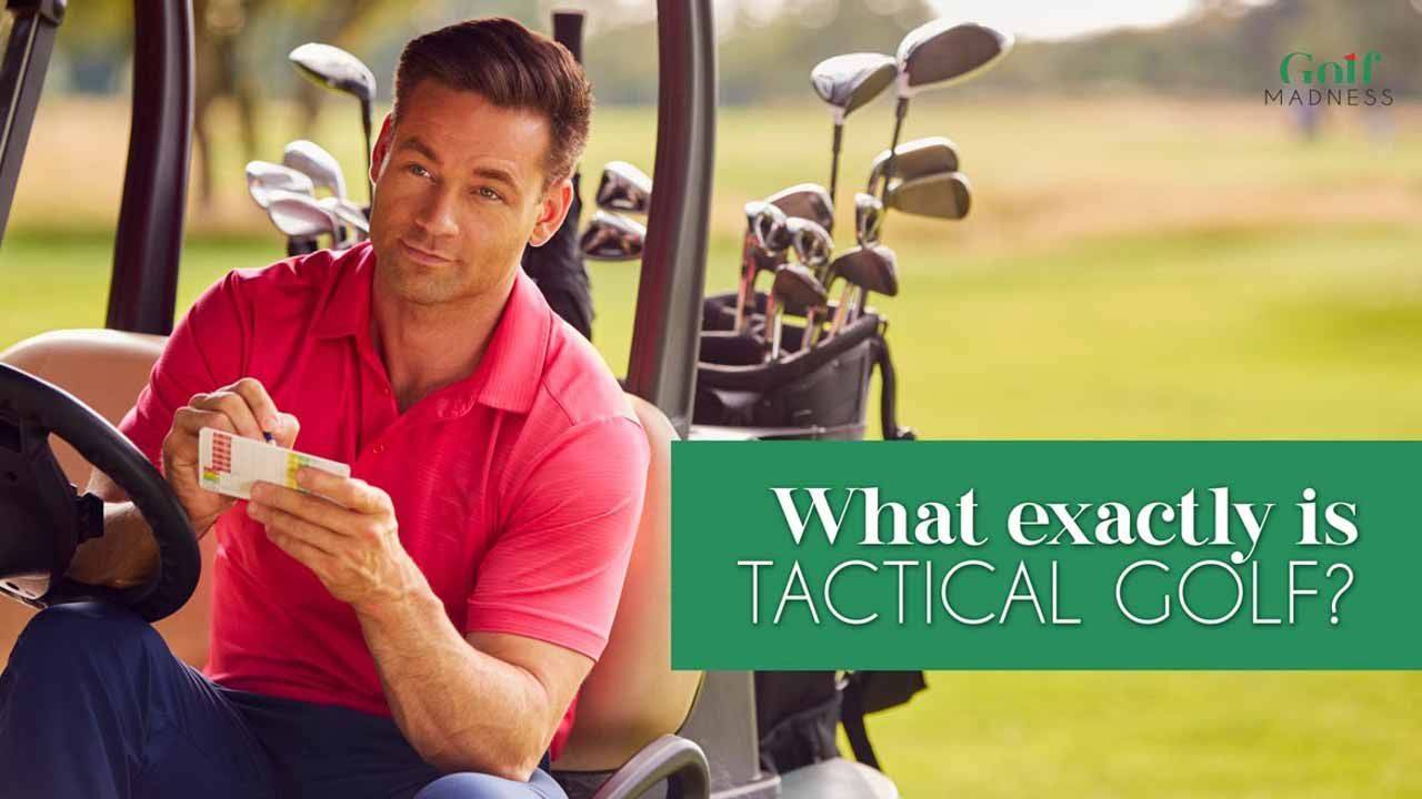 What is Tactical Golf? - CleverGolfer