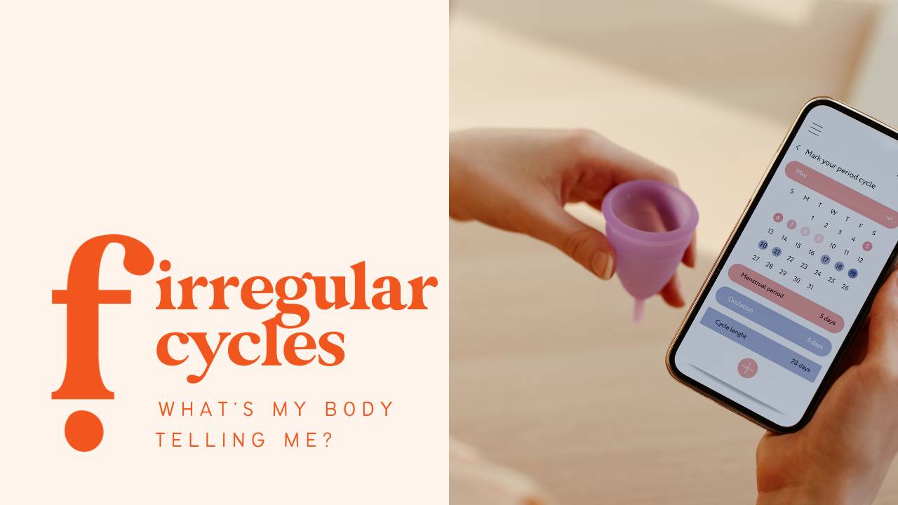Irregular Cycles - What's My Body Telling Me?