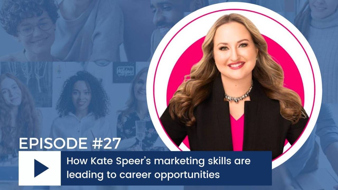 How Kate Speer’s marketing skills lead to career opportunities