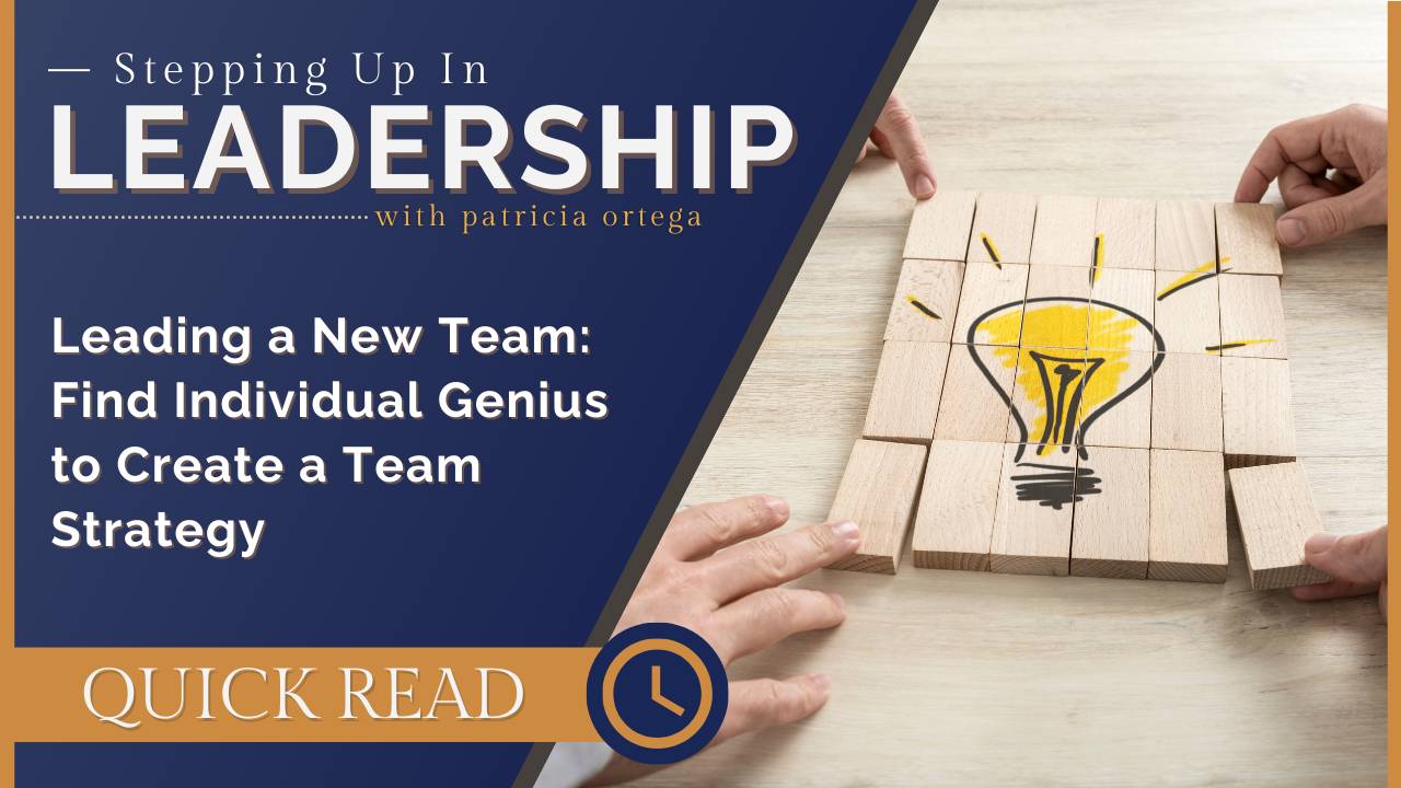 Leading a New Team: Find Individual Genius to Create a Team Strategy