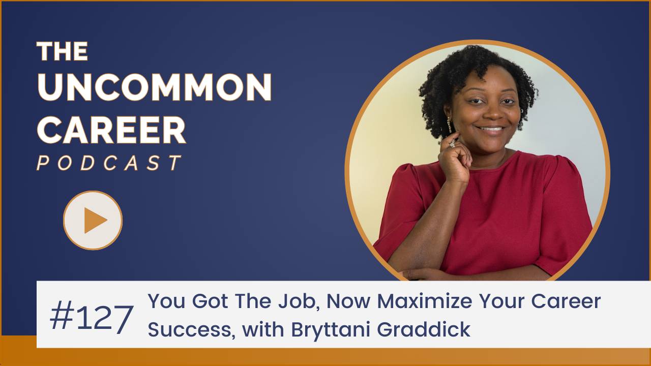 You Got The Job, Now Maximize Your Career Success