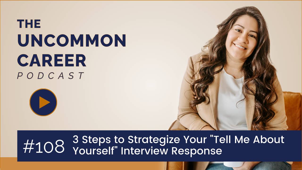 3 Steps to Strategize Your "Tell Me About Yourself" Interview Response