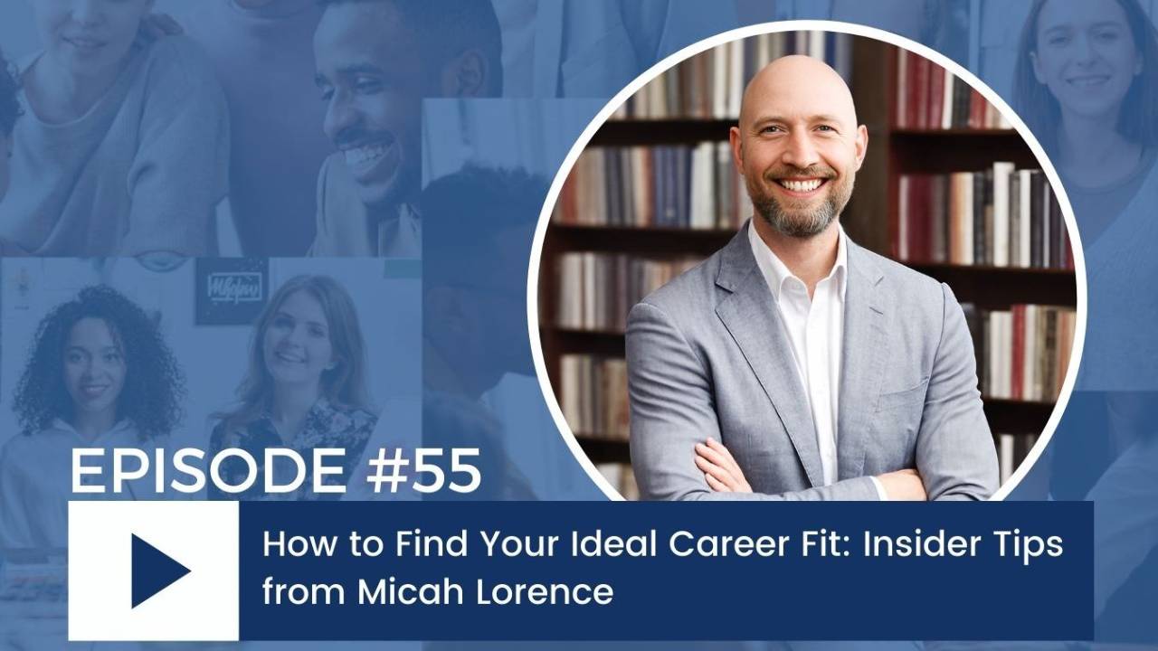 Finding Cultural Career Fit with Micah Lorence