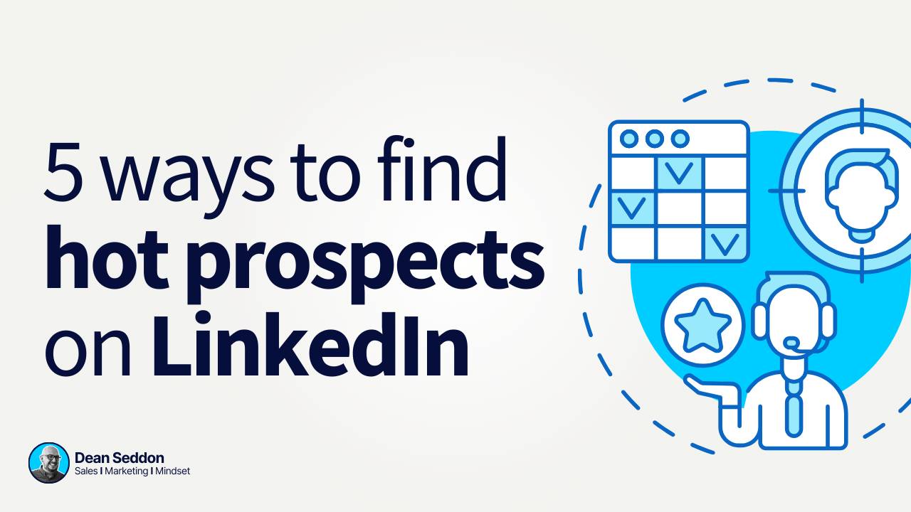 5 ways to find hot prospects on LinkedIn