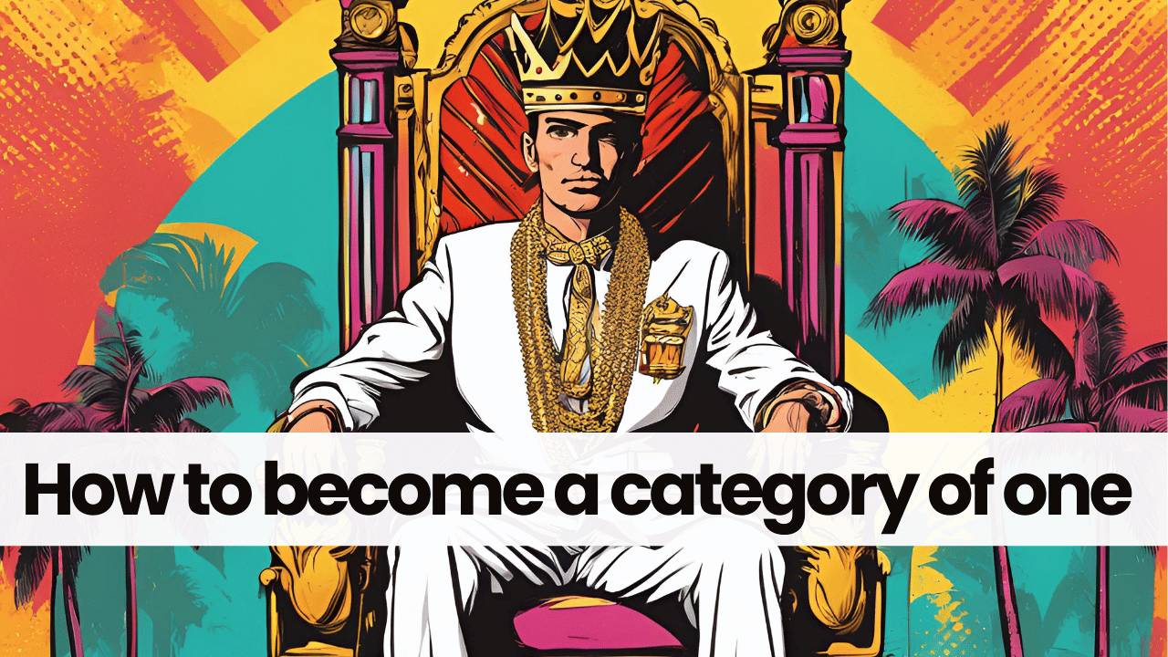 How to become a category of one