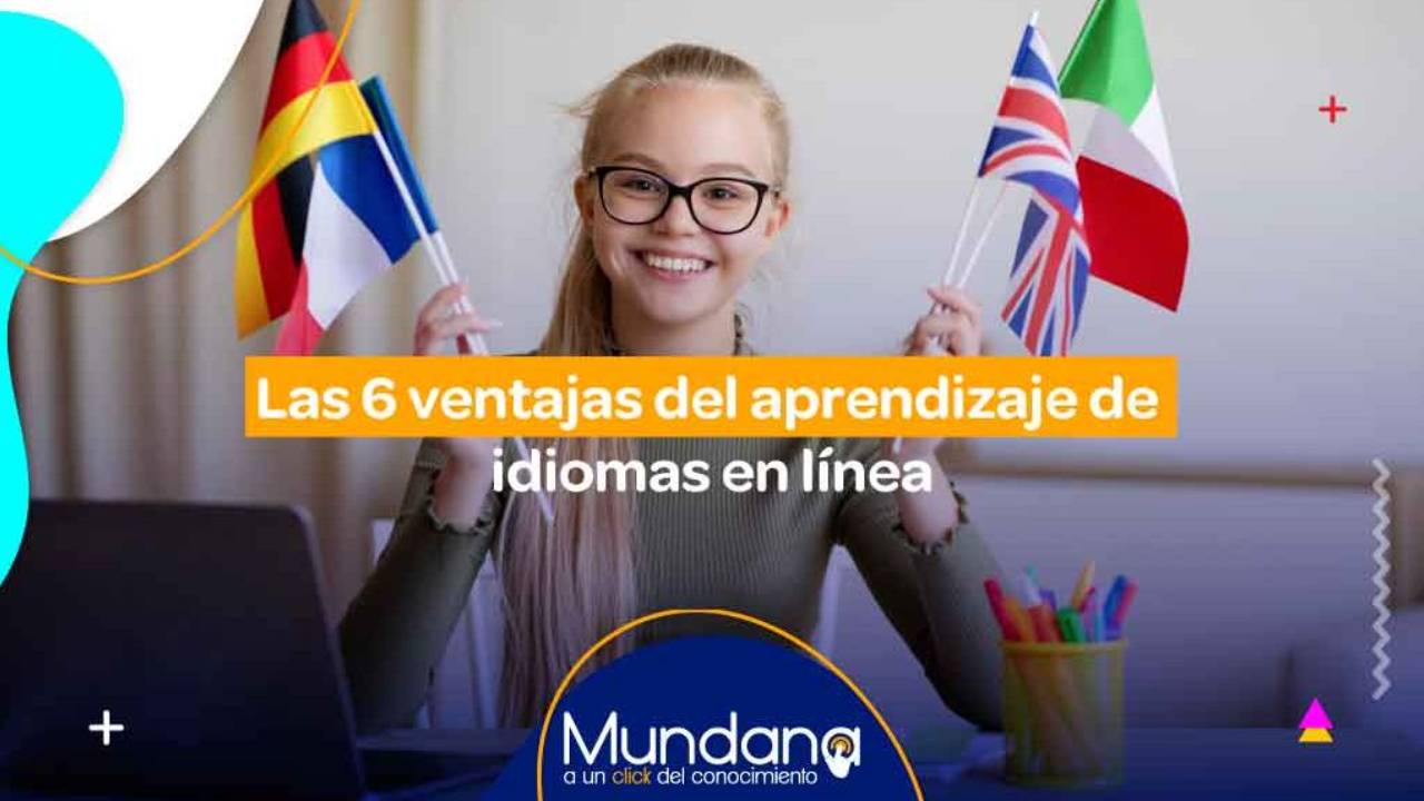 Las 6 ventajas del aprendizaje de idiomas en línea 💻