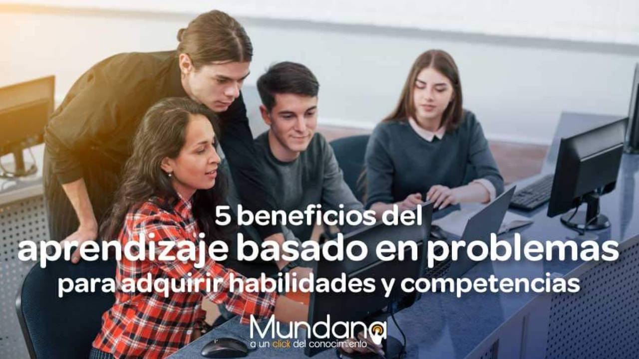 Los 5 beneficios del aprendizaje basado en problemas 👩‍🏫