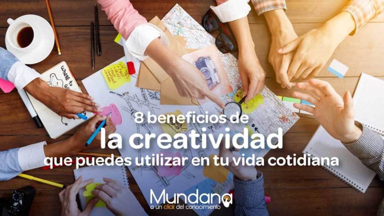 8 beneficios de la creatividad en tu vida cotidiana 🎨
